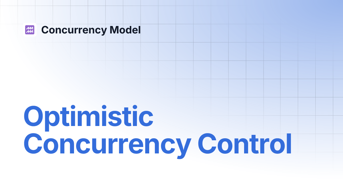 Optimistic Concurrency Control | Concurrency Control Optimistic Concurrency Control | Concurrency Control